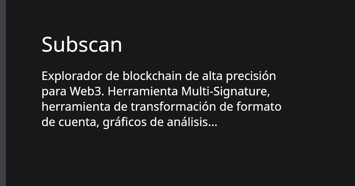 Subscan | Polkadot Ecosystem