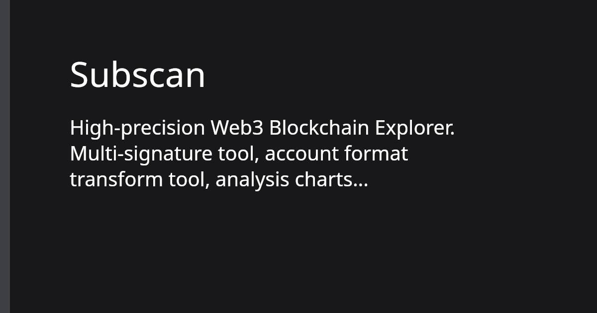 Subscan | Polkadot Ecosystem
