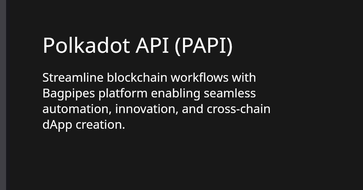 Polkadot API (PAPI) | Polkadot Ecosystem