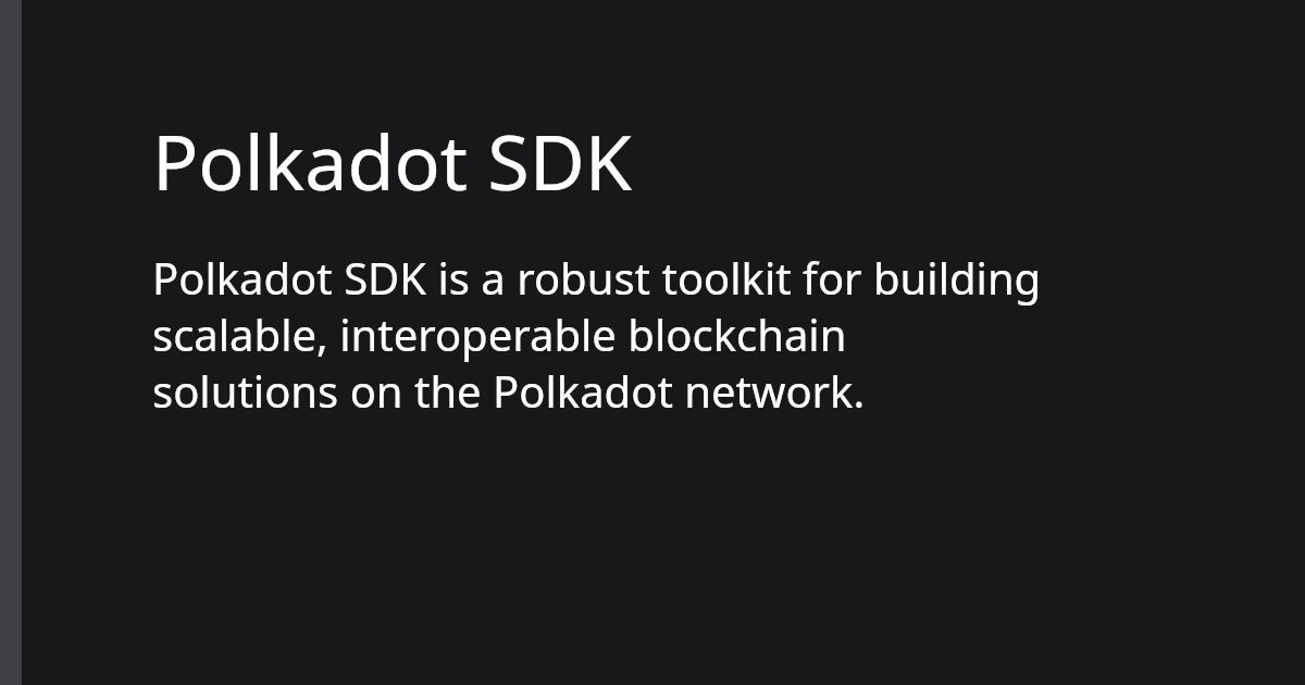 Polkadot SDK | Polkadot Ecosystem