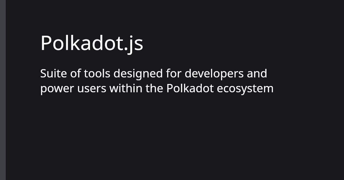 Polkadot.js | Polkadot Ecosystem